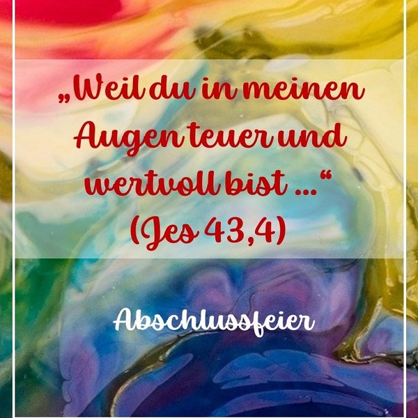 Weil du in meinen Augen teuer und wertvoll bist